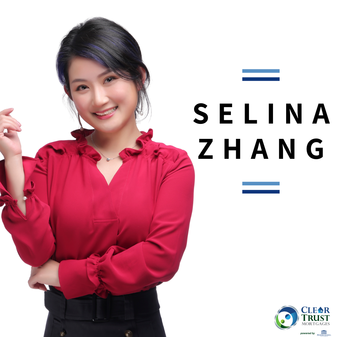 Broker Feature: Selina Zhang - Clear Trust Mortgages