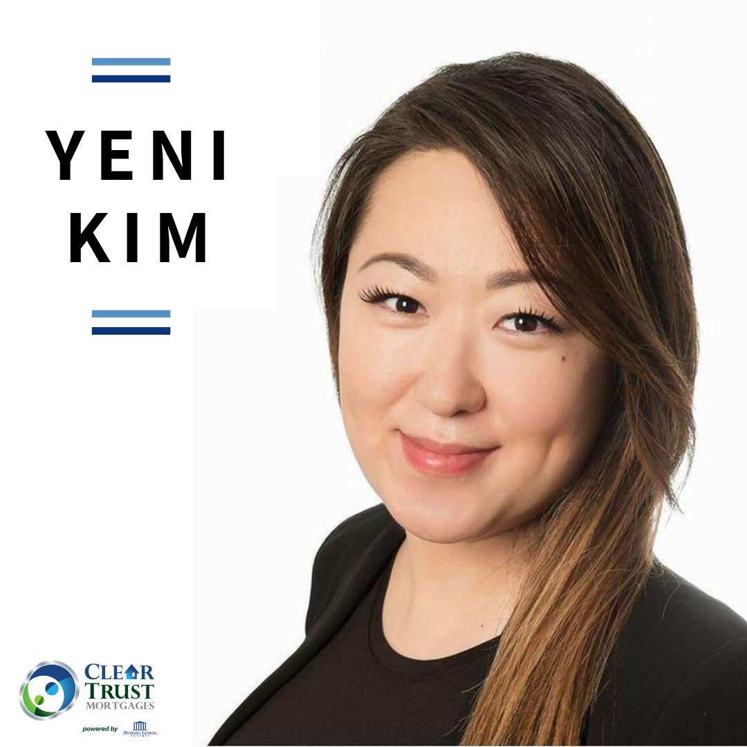 Broker Feature: Yeni Kim - Clear Trust Mortgages